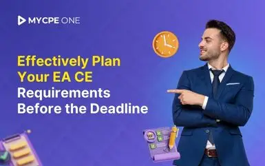Meet Your EA CE Requirements Before the Deadline | MYCPE