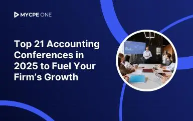 Top 21 Accounting Conferences to Attend in 2025 | MYCPE ONE
