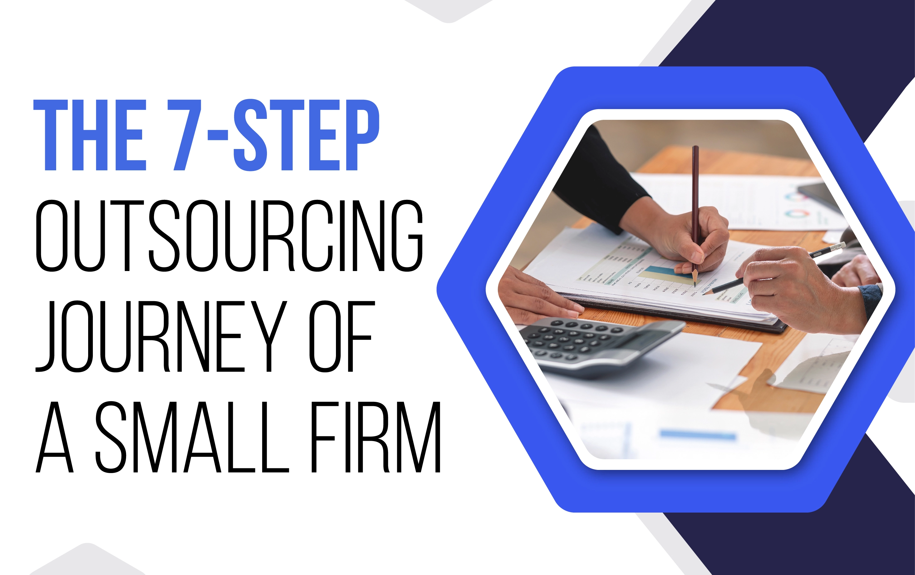 7-Step Guide to Outsourcing for Small Firms | MYCPE ONE