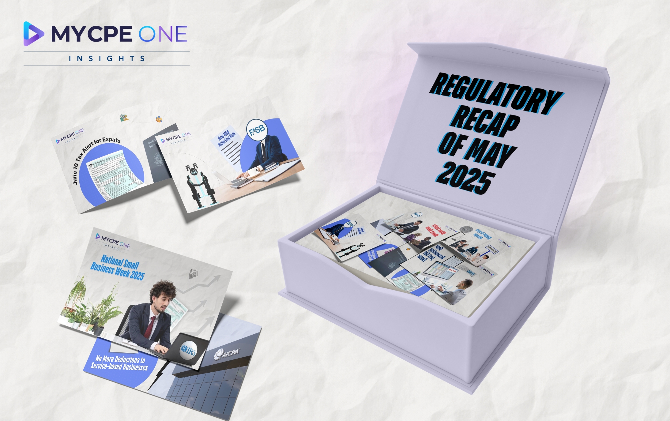 May 2025 IRS, FASB, SEC, PCAOB Recap | MYCPE ONE Insights