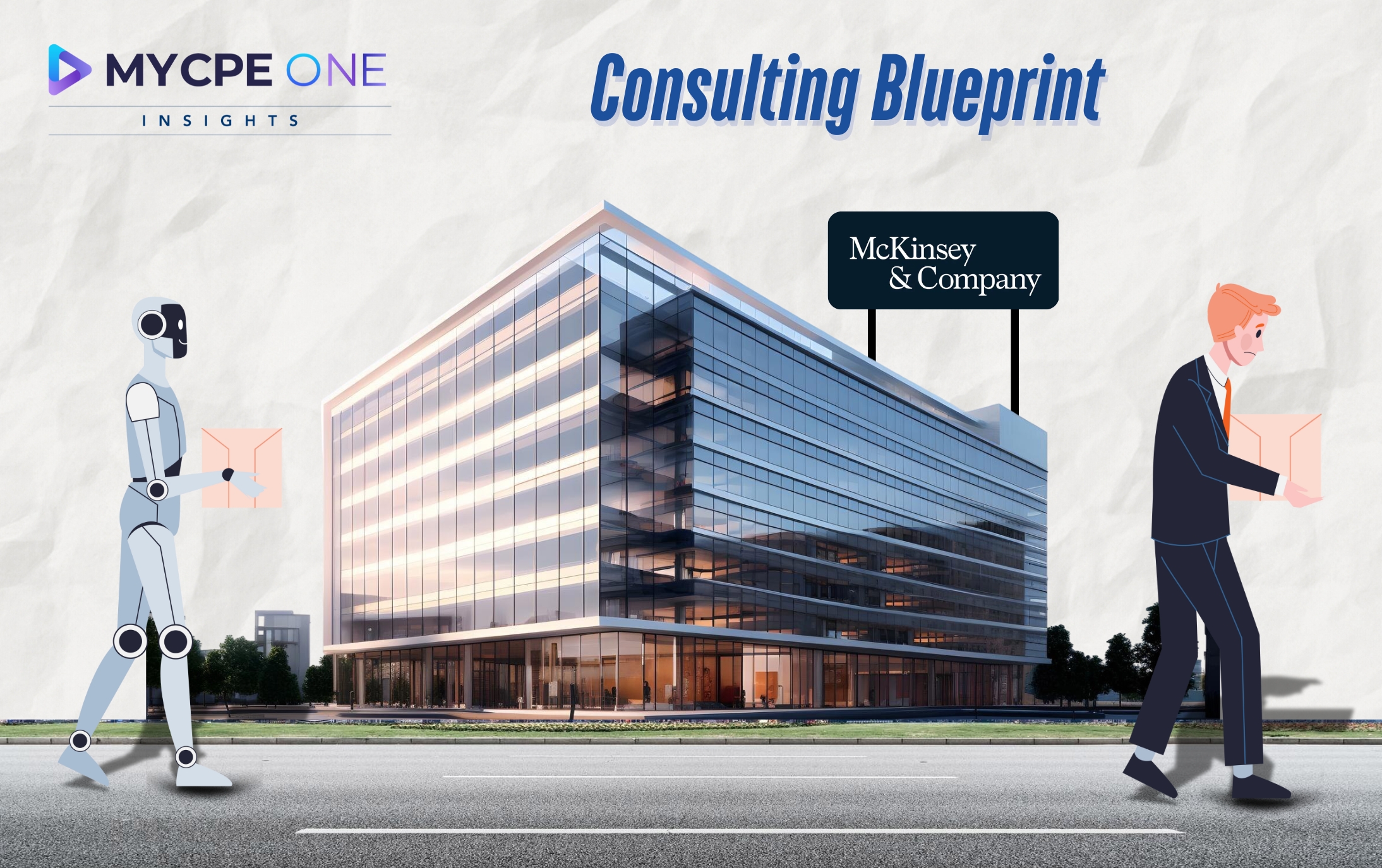 McKinsey’s Consulting Reset in Motion | MYCPE ONE Insights