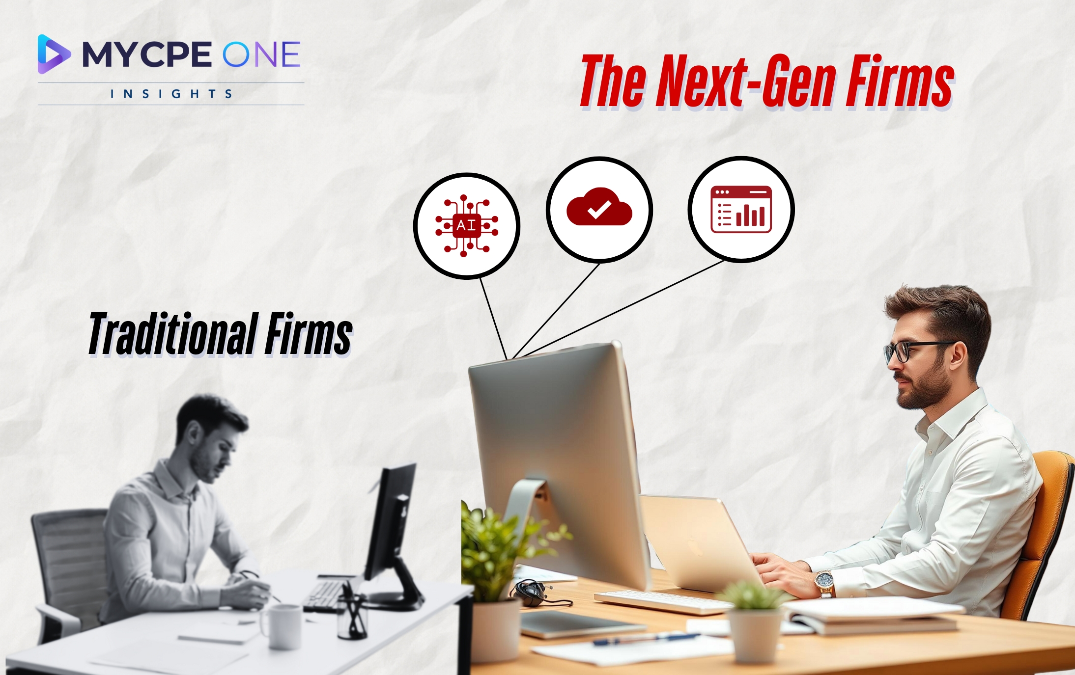 Next-Gen Audit, Account & Tax Firms | MYCPE ONE Insights