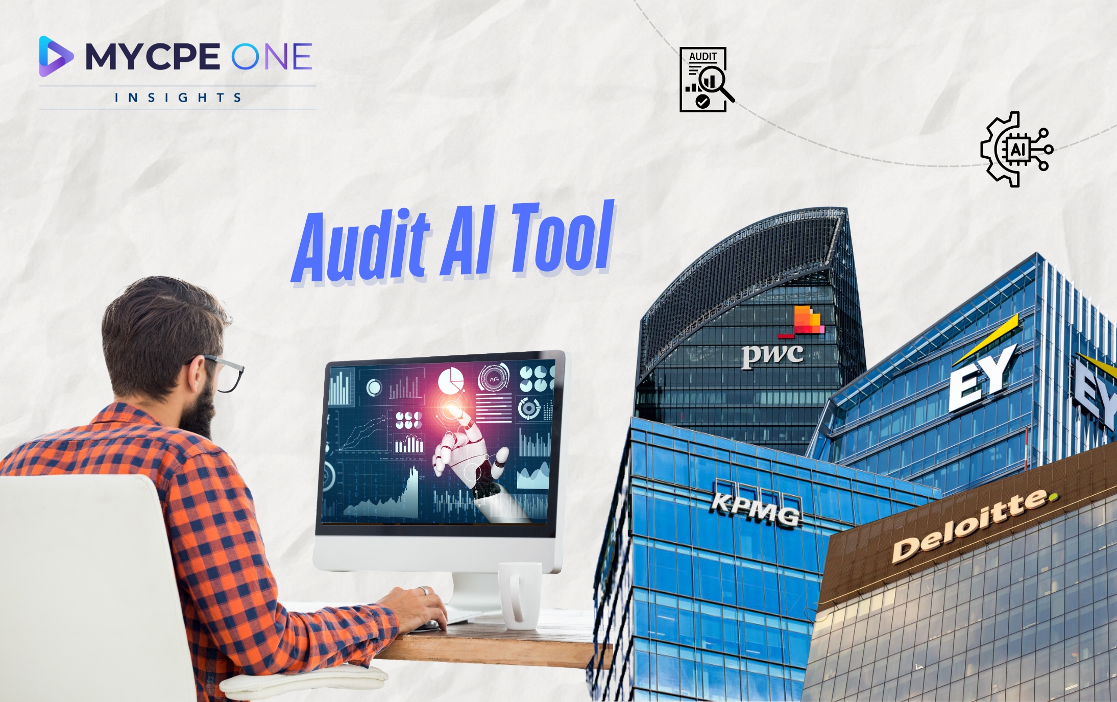 Auditing AI Tools Heats Up Among Big Four | MYCPE ONE Insights