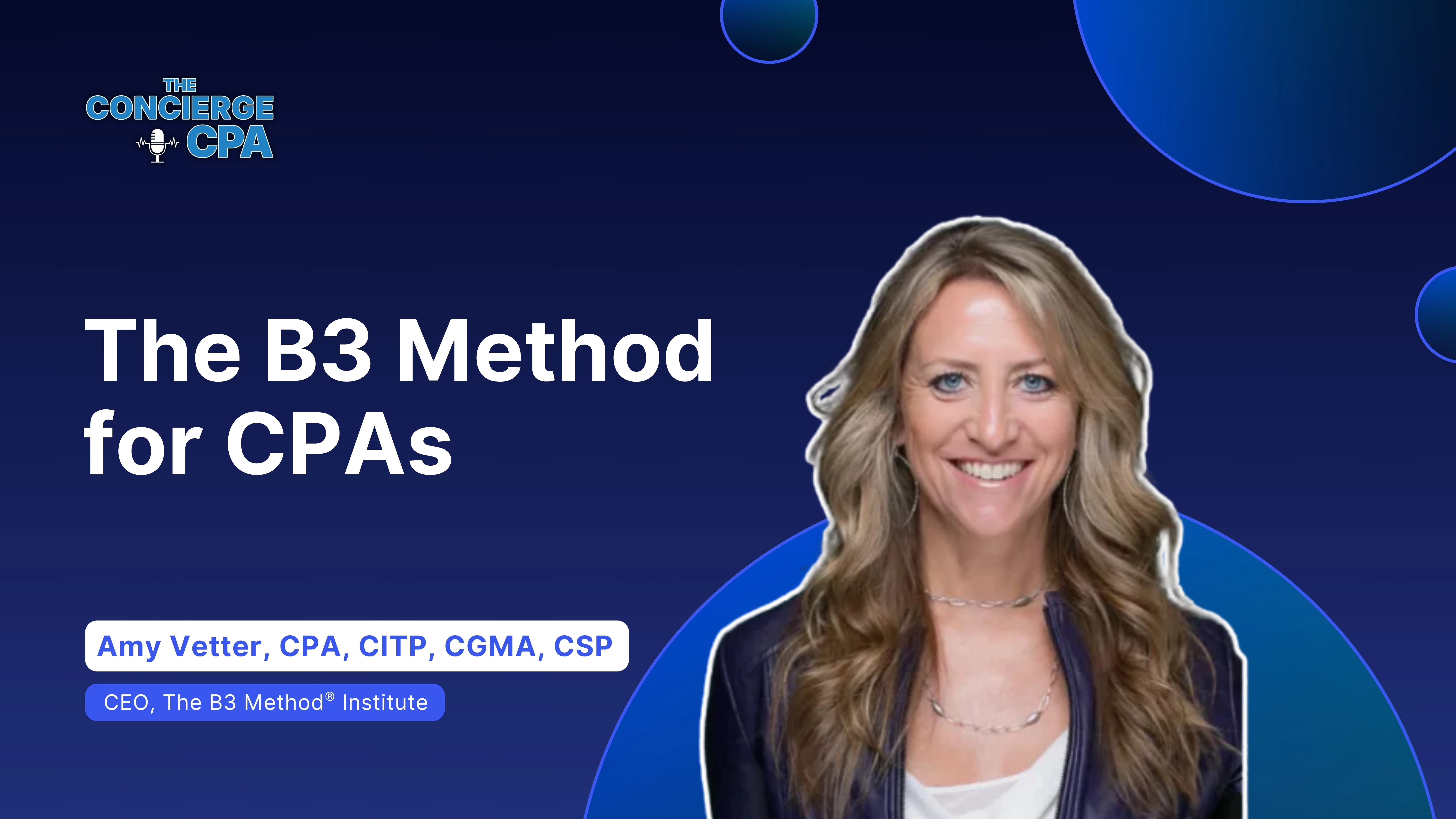 Concierge CPA: The B3 Method for CPAs | EP07