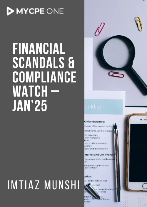 Jan 2025 Financial Scandals & Compliance Insights | MYCPE
