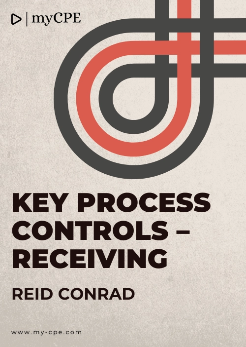 Key Process Controls – Receiving Course | MY-CPE