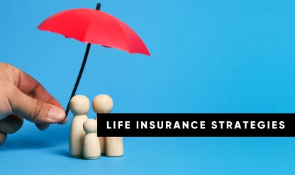 Strategies for Unneeded & Failing Life Policies | MYCPE ONE