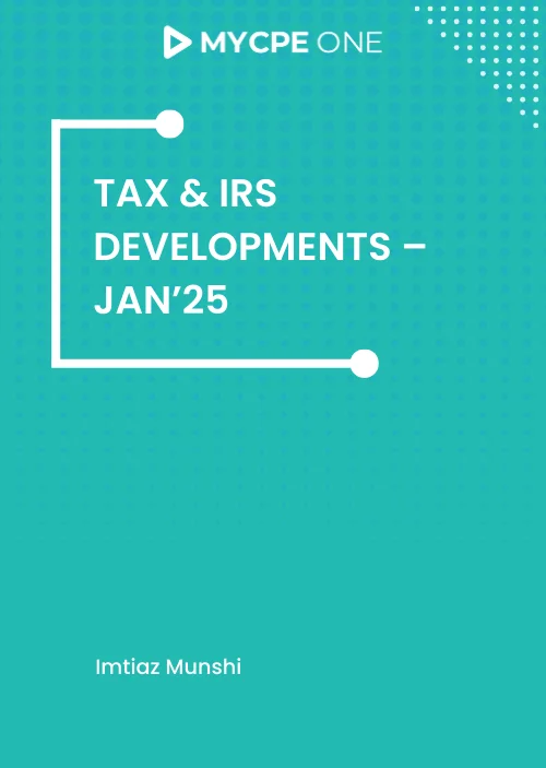 Latest Tax & IRS Updates for Jan 2025 | MYCPE ONE